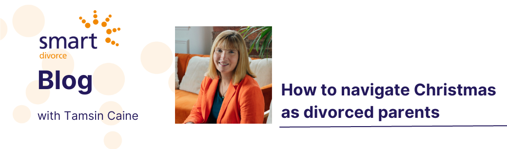 How to navigate Christmas as divorced parents - Smart Divorce